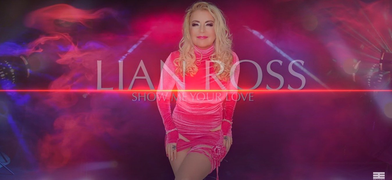 Lian Ross presenta «Show Me Your Love» su nuevo single impactante con ...
